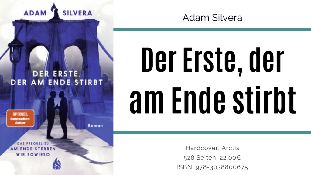 [Rezension] Der Erste, der am Ende stirbt von Adam Silvera ...