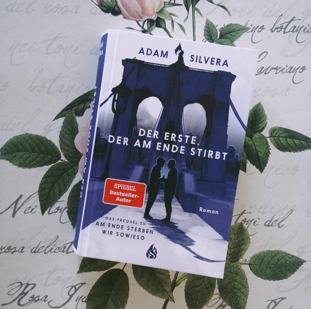 [Rezension] Der Erste, der am Ende stirbt von Adam Silvera ...